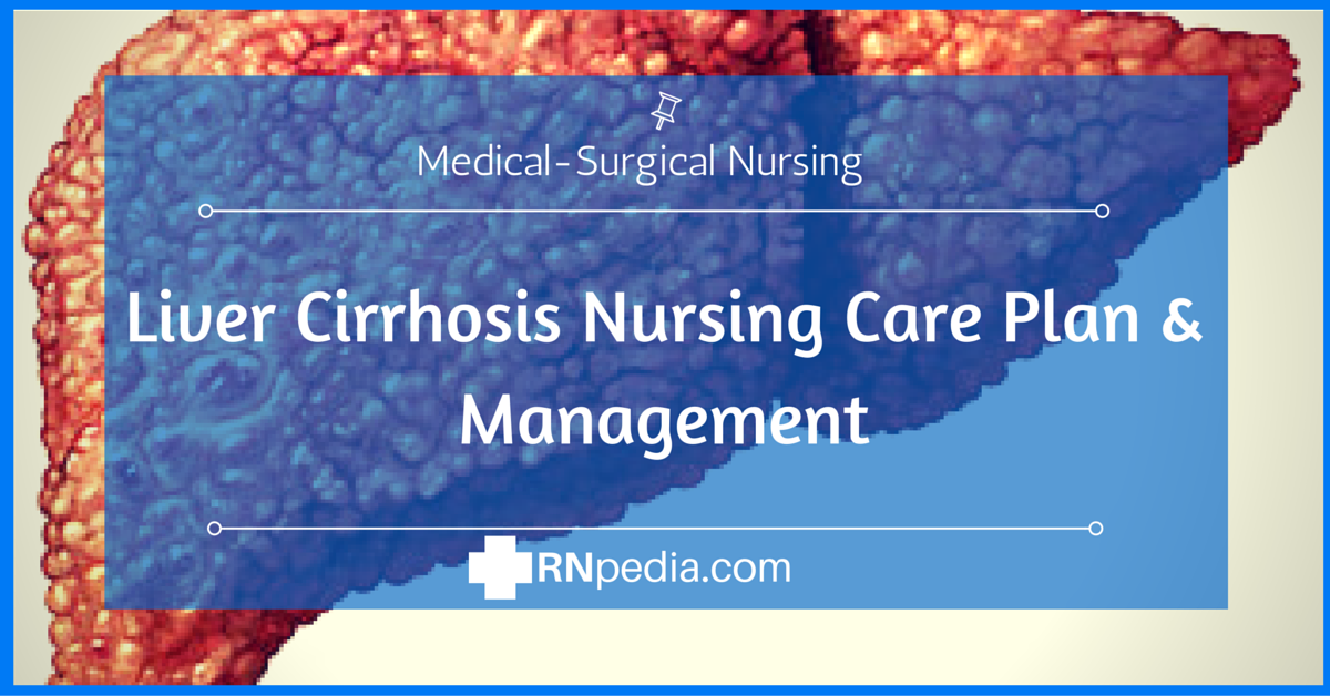 Nursing Care Plan For Liver Cirrhosis Pain Urination – Bilarasa Nursing Care Plan For Liver Cirrhosis Pain Urination – Bilarasa